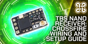 How To Set Up and Wire the TBS Crossfire Nano Receiver – NoirFPV